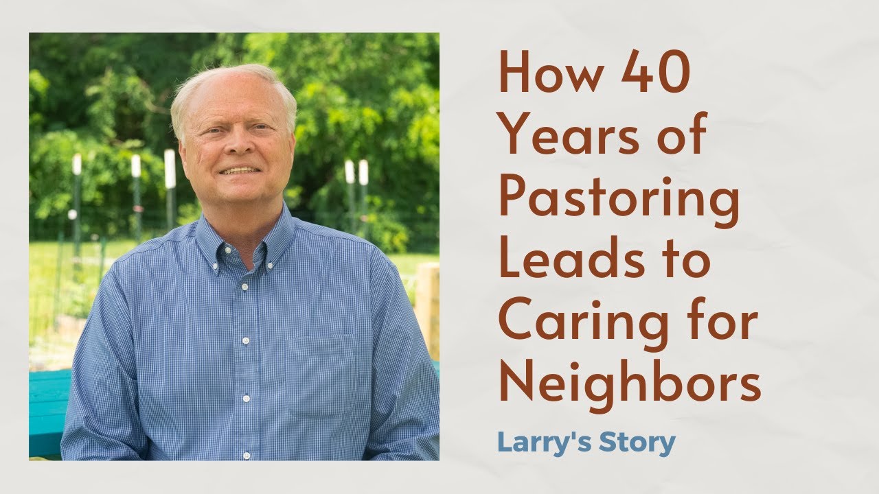 How 40 Years of Pastoring Leads to Caring for Neighbors - YouTube