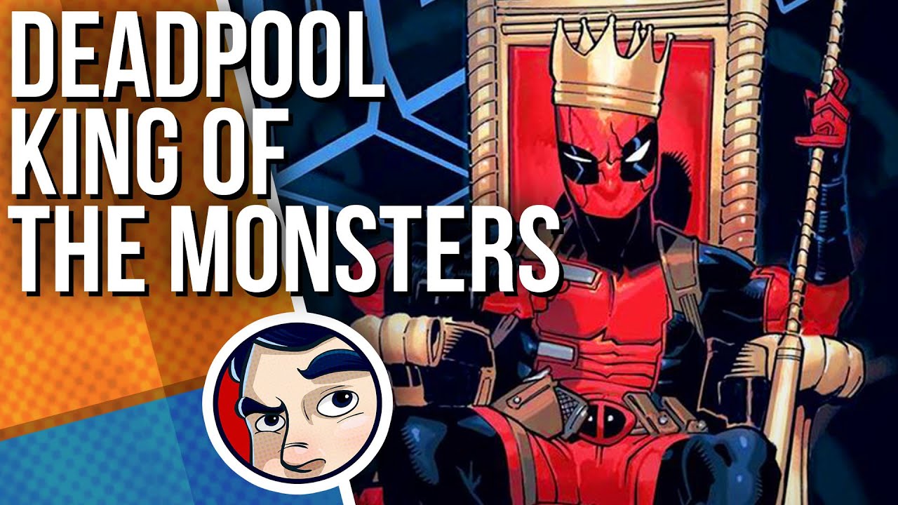 Deadpool "King of the Monsters" - Full Story | Comicstorian - YouTube