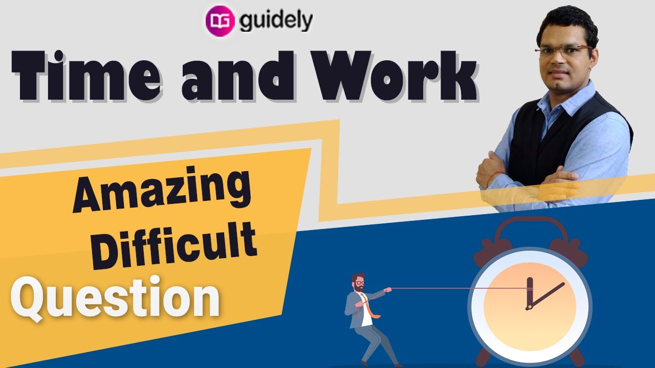 Amazing Difficult Questions on Time and Work | Mahipal Sir | Guidely ...