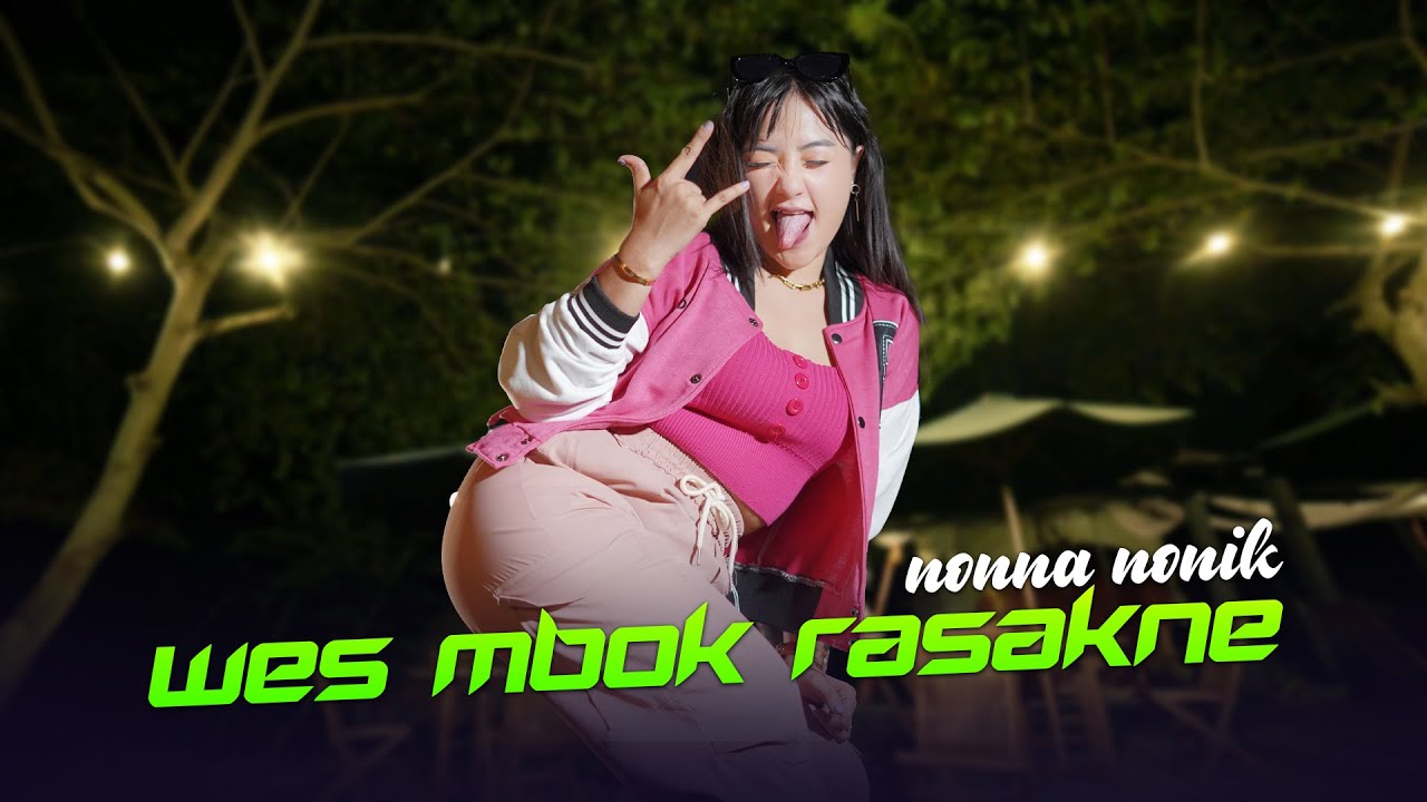 Nonna Nonik - Wes Mbok Rasakne [Official Music DJ] - YouTube