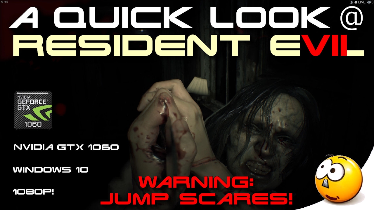 A Quick Look @ Resident Evil 7 [WARNING: Jump Scares] GTX 1060 | Ultra ...