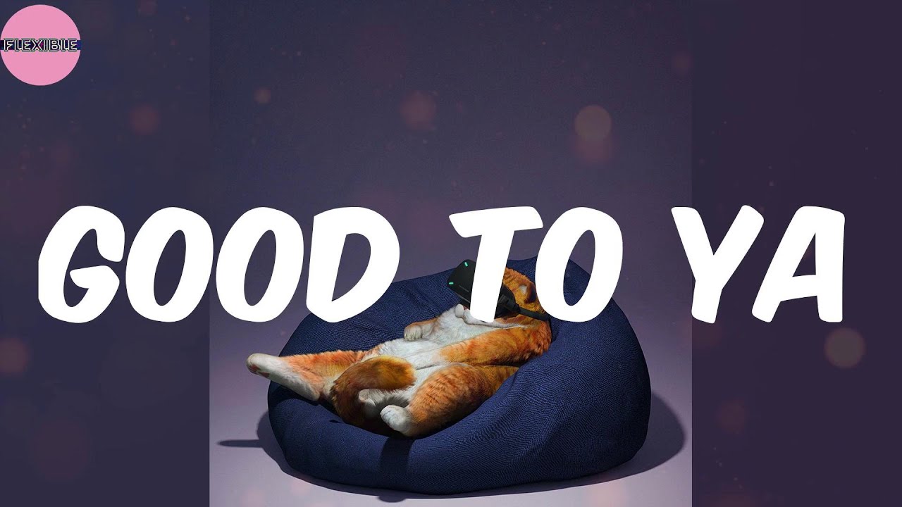 Good To Ya (Lyrics) - King Combs - YouTube