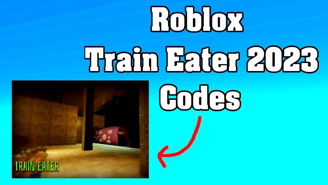 Roblox Train Eater 2023 Codes ! 😱 - YouTube