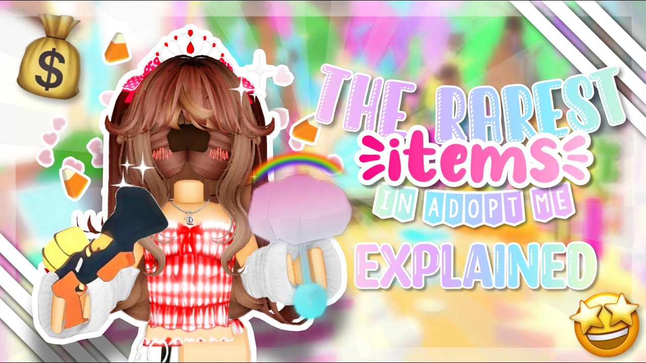 ೀ⋆｡🌷 The RAREST Items in Adopt Me EXPLAINED ⋆˙ - YouTube