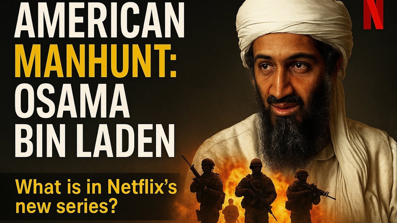 Netflix's Shocking New Series Revealed! American Manhunt: Osama Bin ...