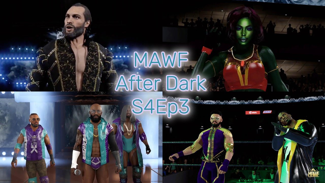 MAWF After Dark S4Ep3 I WWE 2K25 Universe Mode I @BluSatire ...