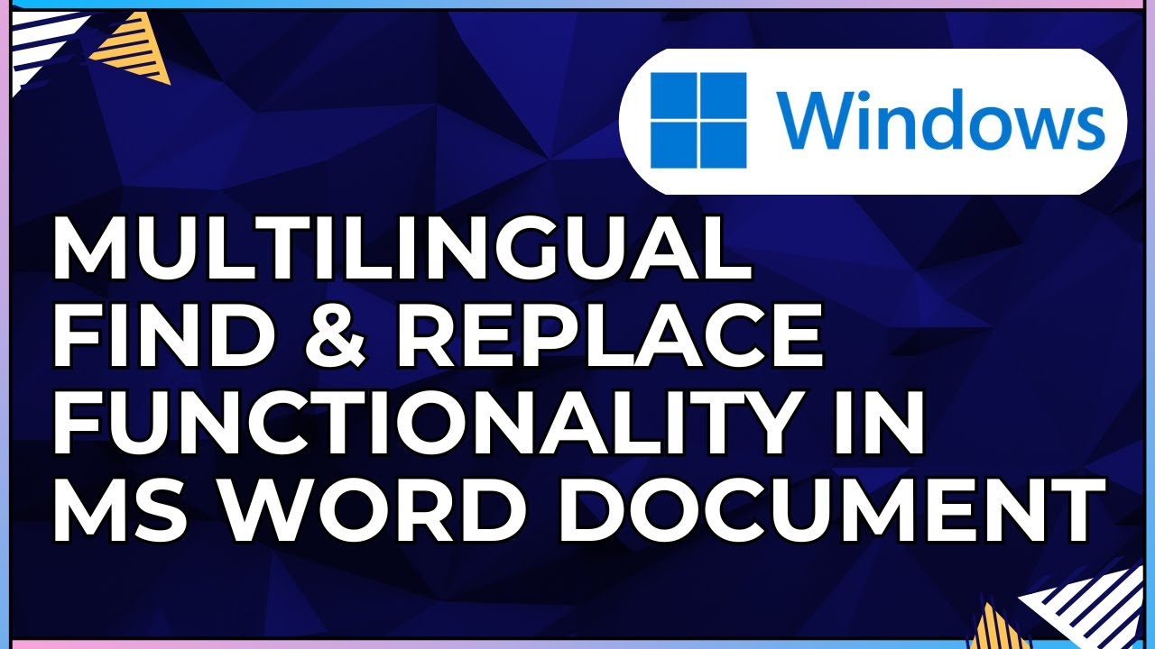 How To Use Multilingual Find and Replace Functionality In a Microsoft Word Document-For Windows ...