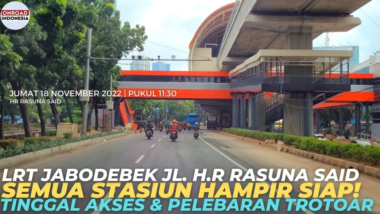 Hampir Selesai Semua! 3 STASIUN LRT JABODEBEK Jalan HR Rasuna Said ...