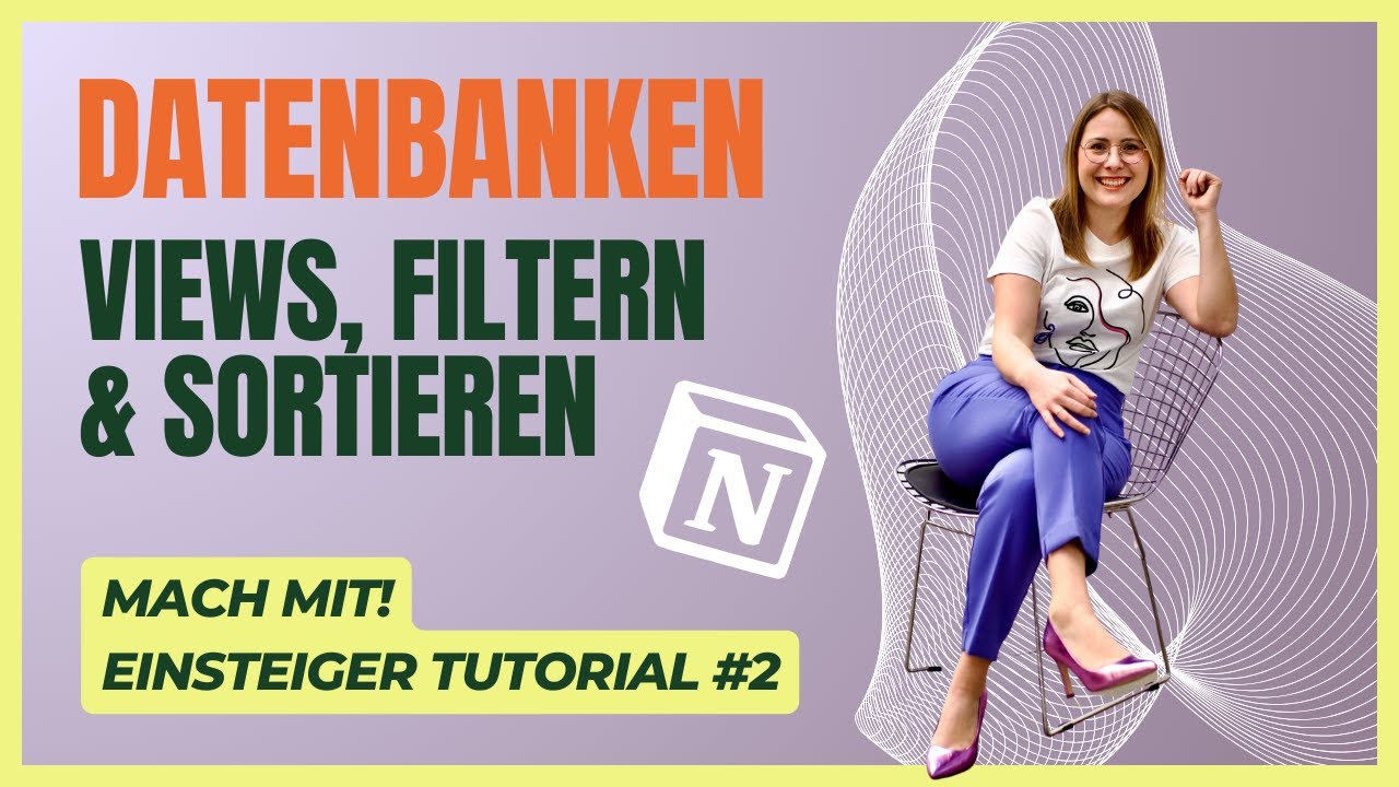 Notion Datenbanken: Filtern, Sortieren und Layouts | Einsteiger ...