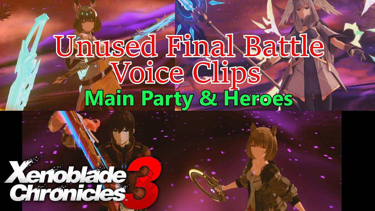 Xenoblade Chronicles 3 - Unused Final Battle Voice Clips (Main Party ...