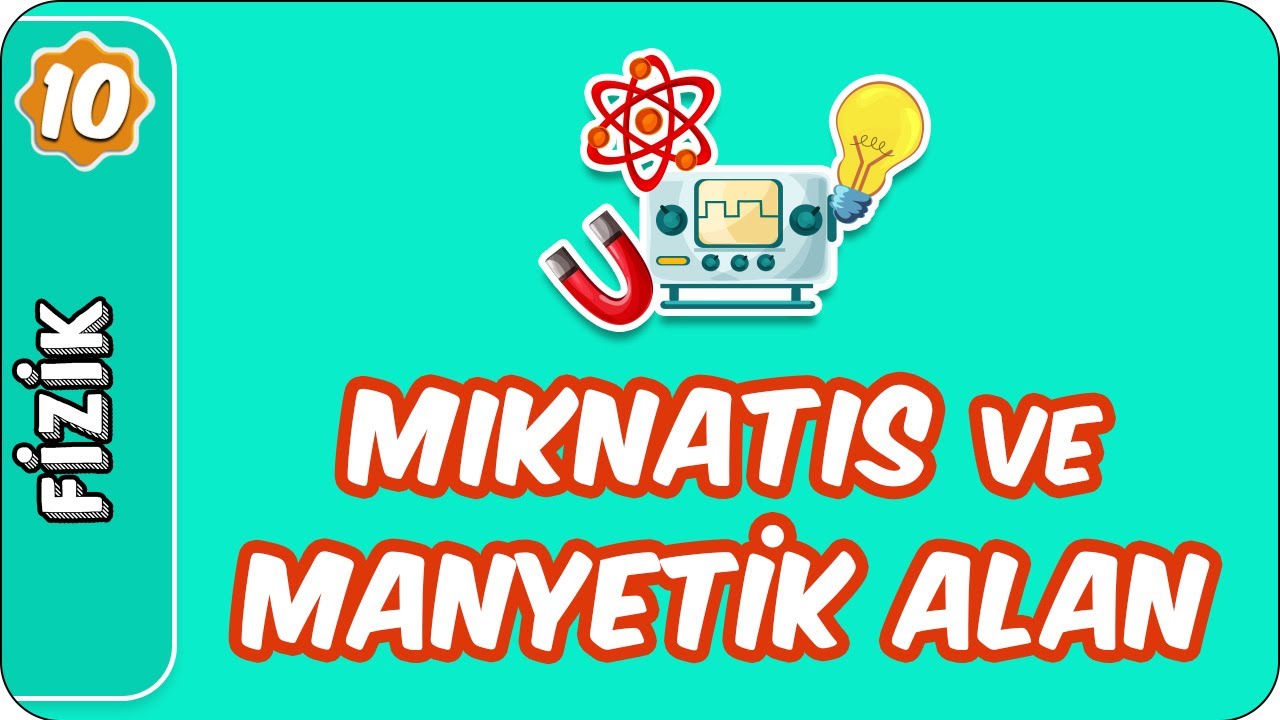 Mıknatıs ve Manyetik Alan | 10. Sınıf Fizik - YouTube
