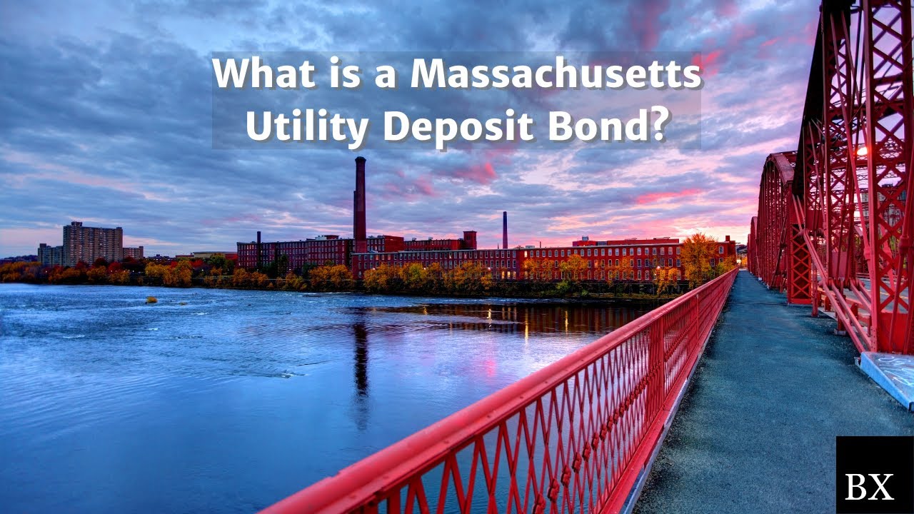 What is a Massachusetts Utility Deposit Bond? - YouTube
