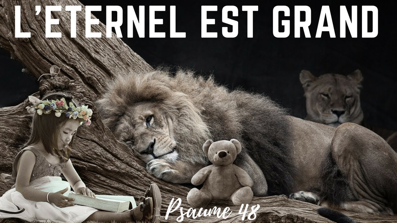 PSAUME 48 - L'ETERNEL EST GRAND - YouTube