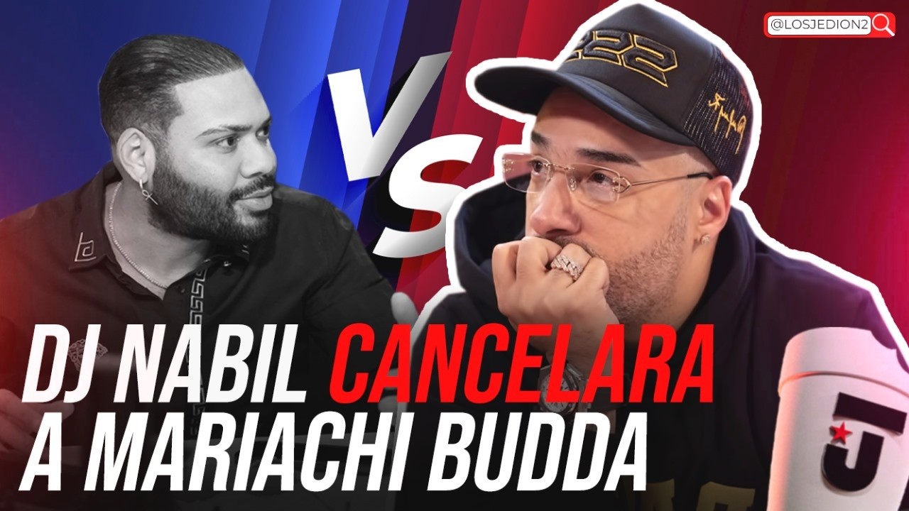 DJ NABIL Y MARIACHI BUDDA SE ENFRENTA CARA A CARA - YouTube