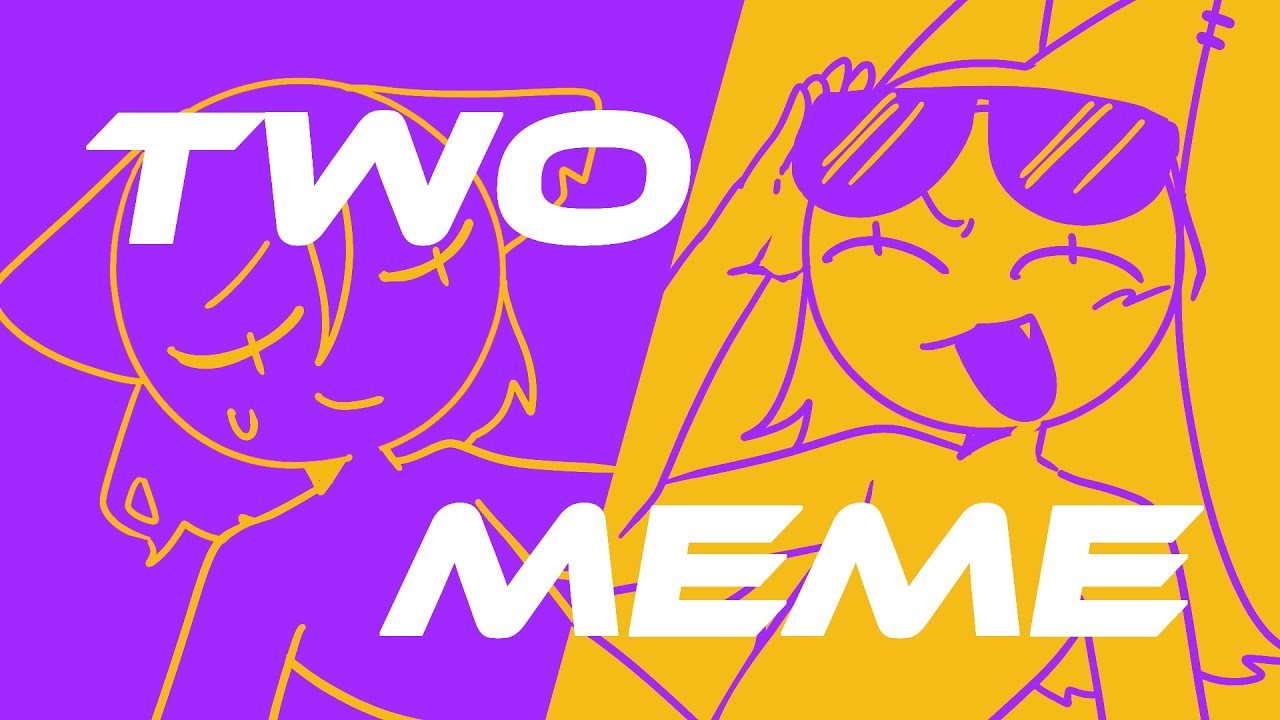TWO | animation meme - YouTube