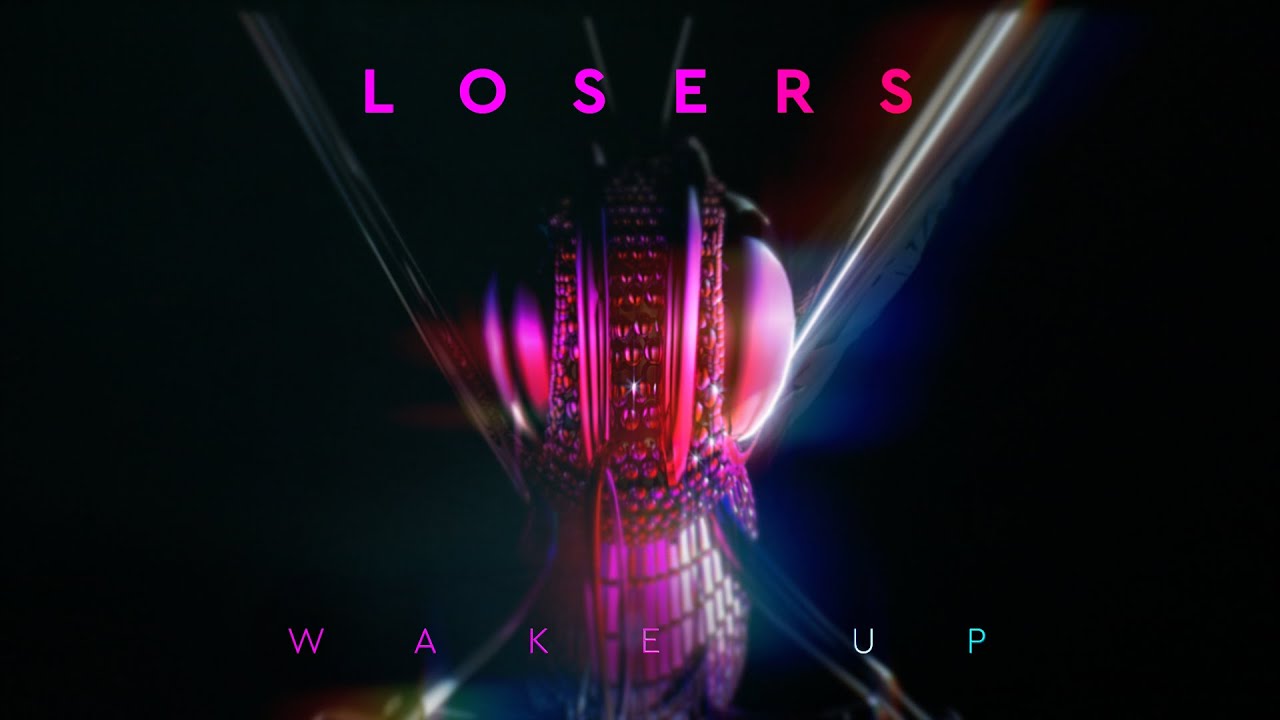 LOSERS - Wake Up (Official Video) - YouTube