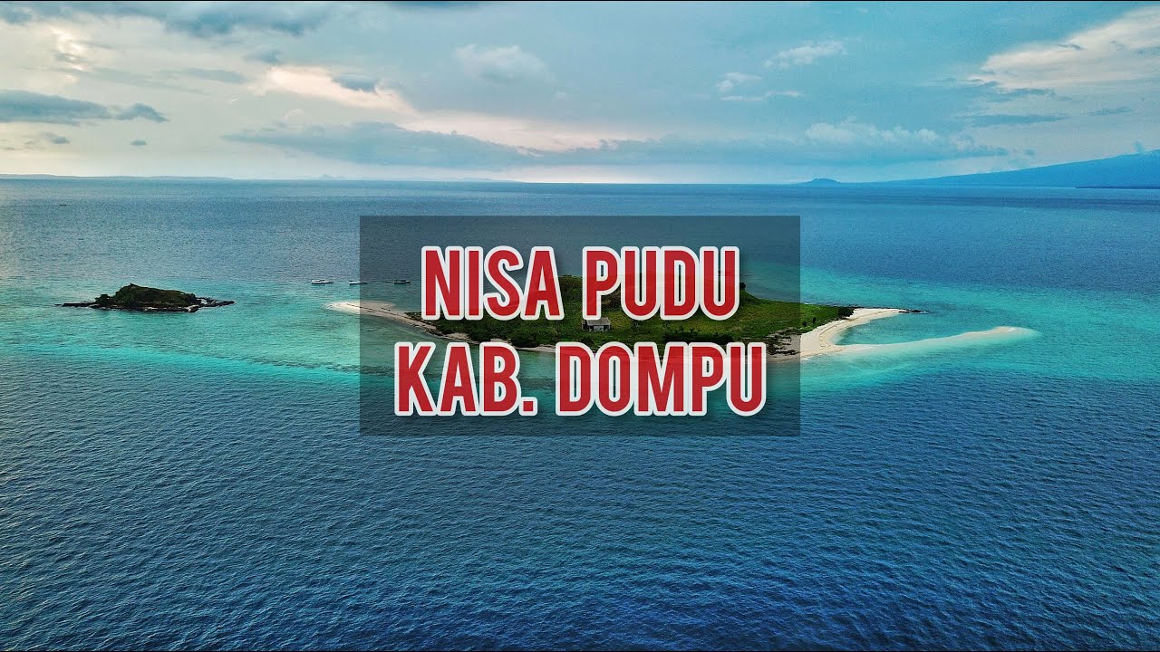 EXPLORE WISATA DOMPU: KEPINGAN SURGA DI NISA PUDU, KEMPO - YouTube