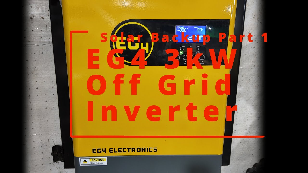 Solar Backup Part1. EG4 Off Grid Inverter - YouTube