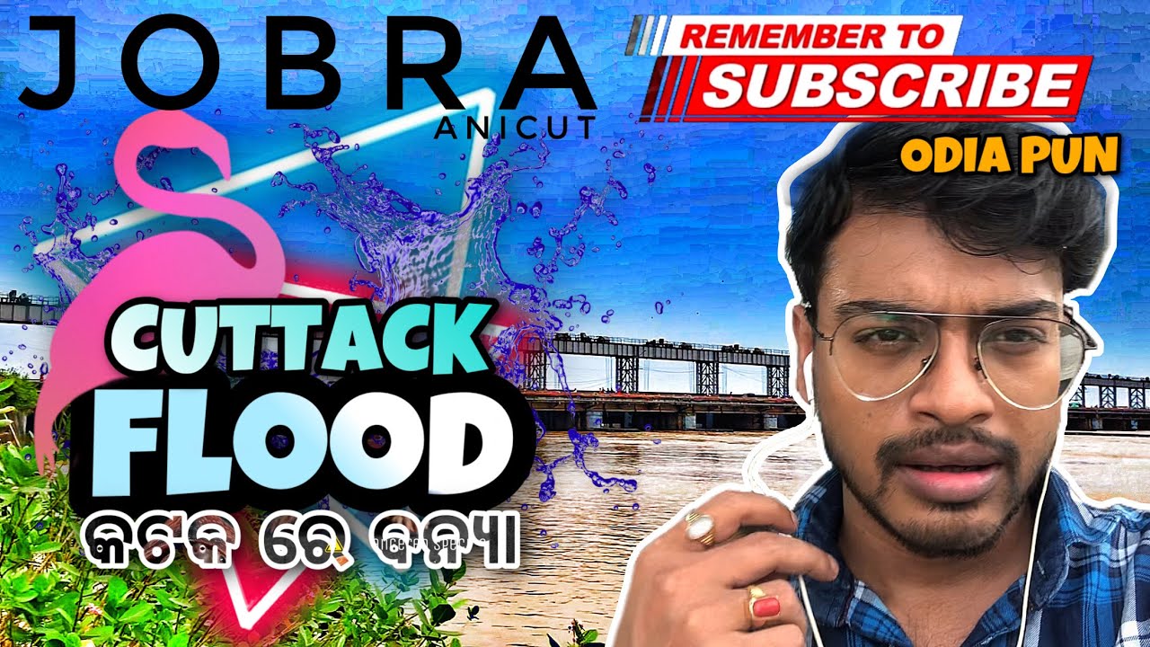 କଟକ ରେ ବନ୍ଯା | JOBRA | Cuttack Flood | Odia Pun Vlog - YouTube