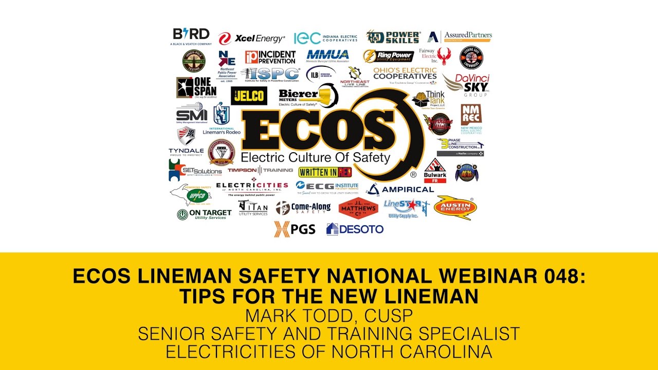ECOS Linemen Safety National Webinar 048: TIPS FOR THE NEW LINEMAN # ...