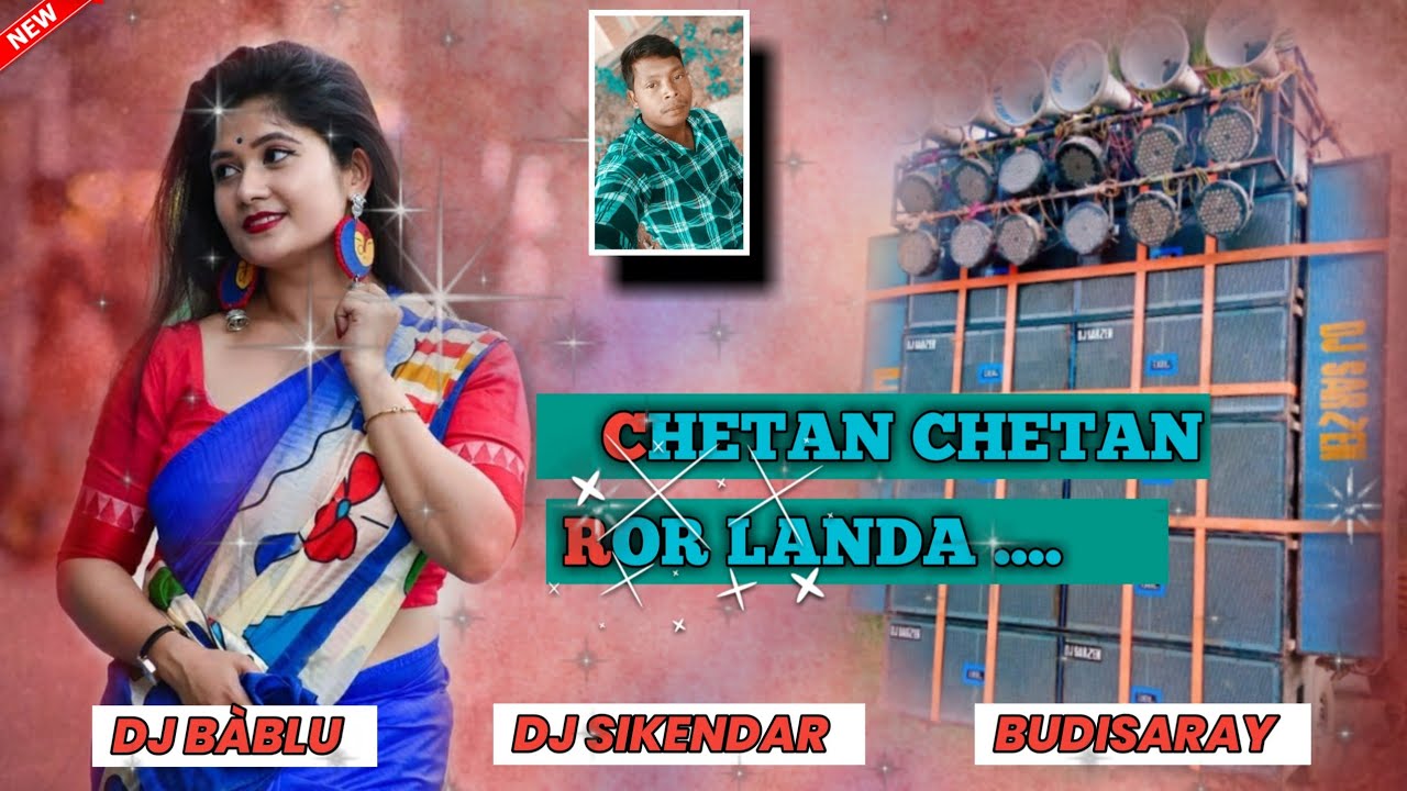 #Chetan Chetan Ror Landa Santhali Traditional Bapla Dong Dj Chhotan Remix DJ Bàblu Remix Song ...