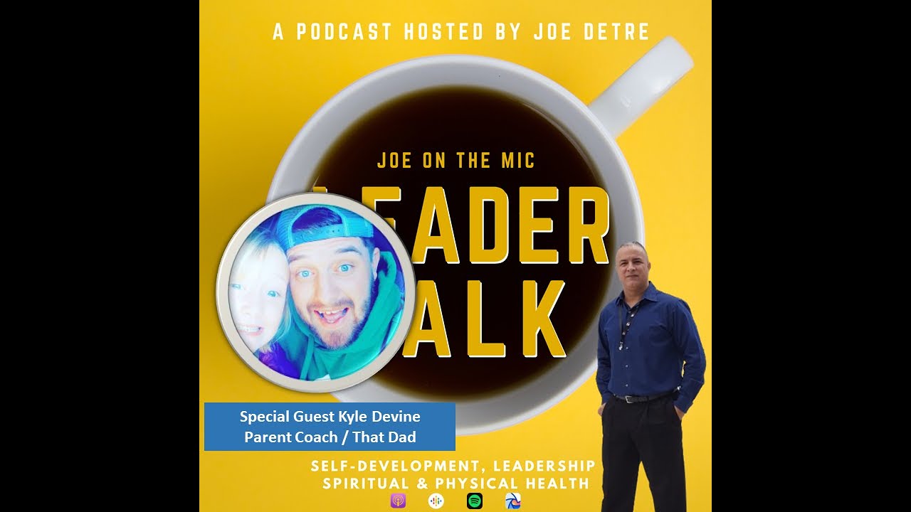 Kyle Devine (Worthy to be a Dad) - Episode 16 Leader Talk - YouTube