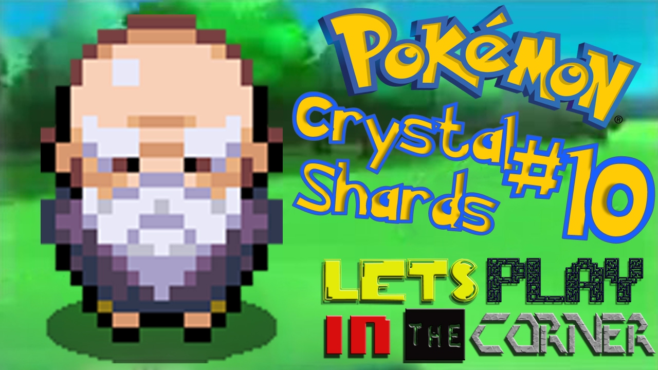 Pokemon: Crystal Shards-Part 10-TAKE THAT OLD MAN - YouTube