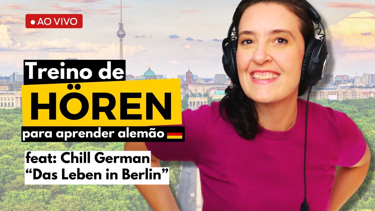 Treino de áudio em alemão HÖREN | Chill German - Das Leben in Berlin ...