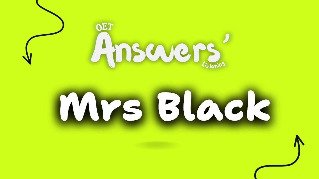 Mrs Black OET Listening - YouTube