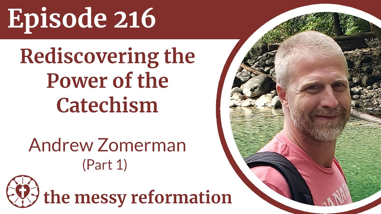 Episode 216: Rediscovering the Power of the Catechism — Andrew Zomerman ...