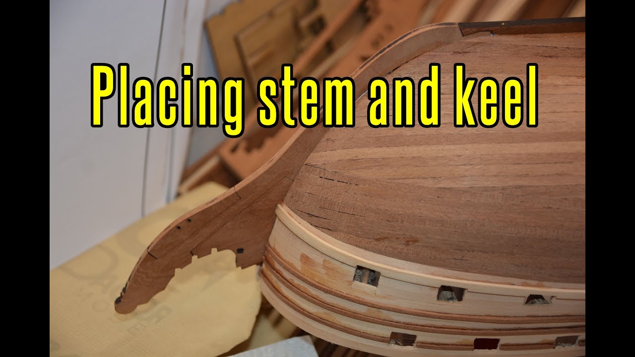 USS Constitution Agora Models part 19 Placing Stem And Keel - YouTube