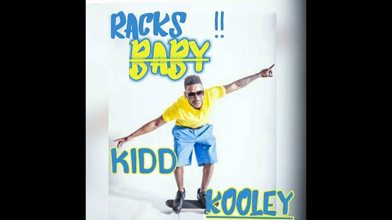 KIDD KOOLEY RACKS BABY - YouTube