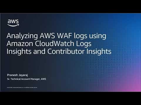 Analyzing AWS WAF logs using Amazon CloudWatch Logs Insights and Contributor Insights - YouTube