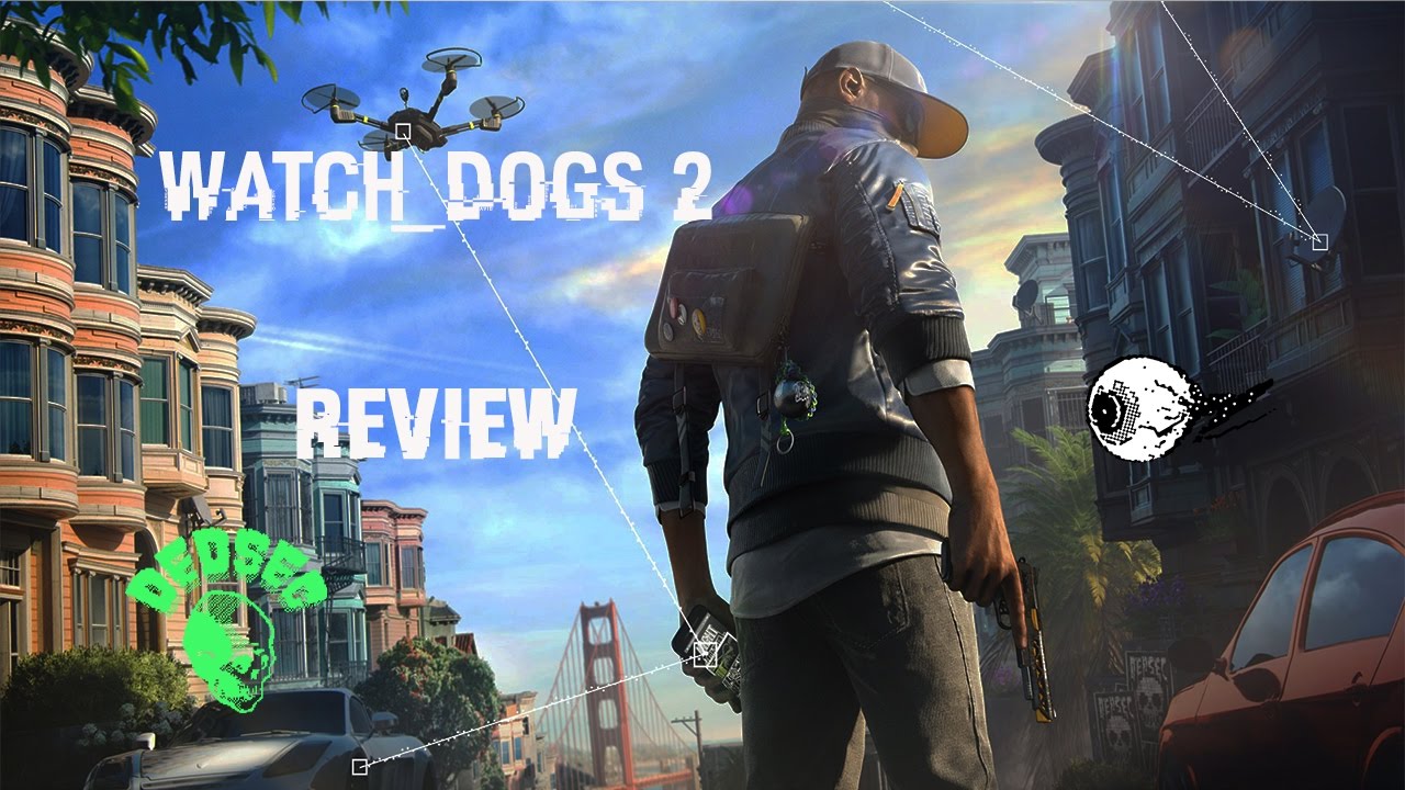 Review: Watch_Dogs 2 - YouTube