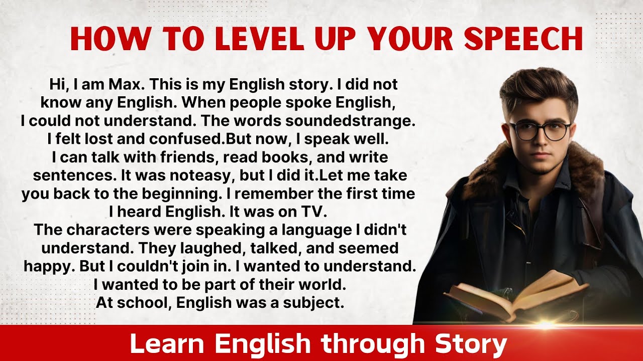 Learn English through story | How To Level Up your Speech | Improve ...