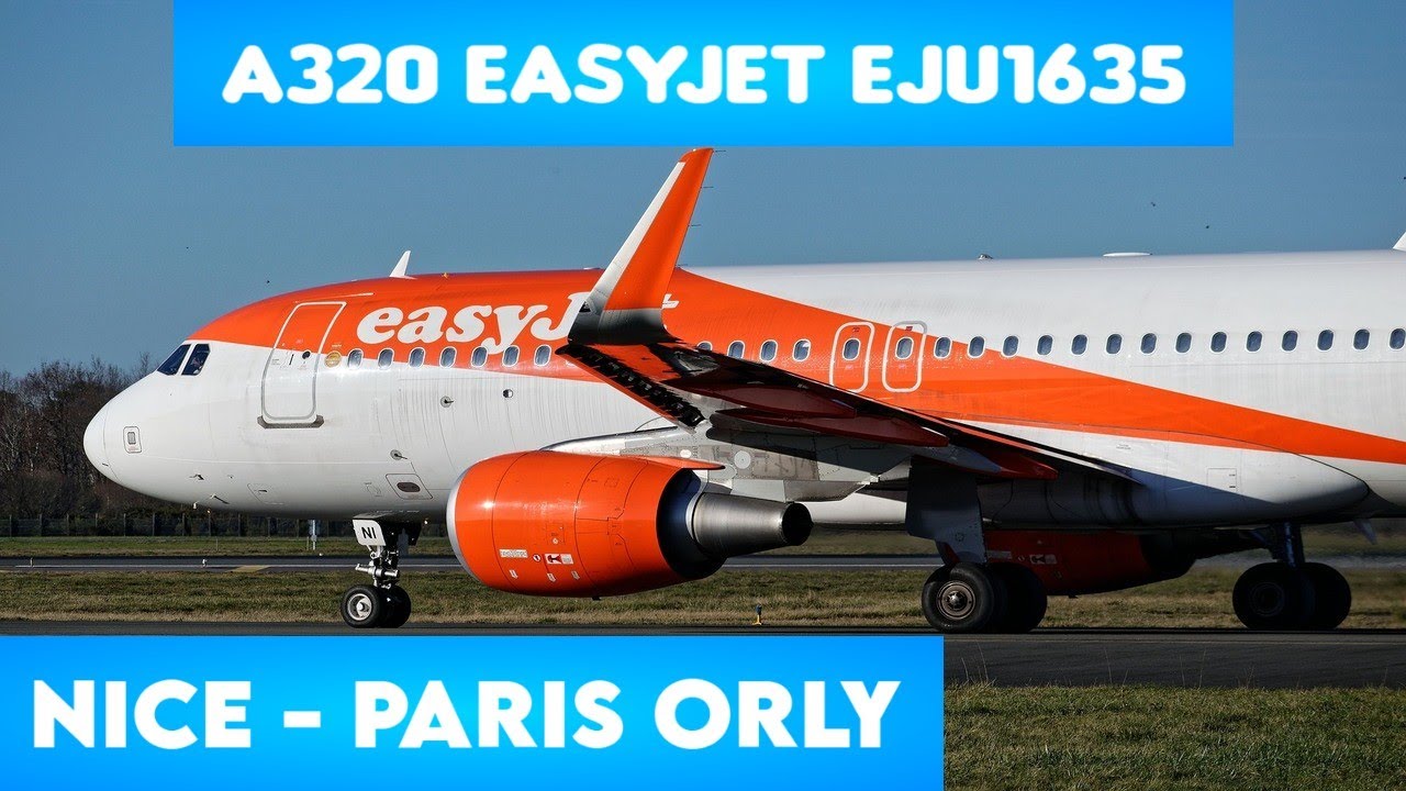 VOL EN AIRBUS A320 EASYJET | NICE - PARIS ORLY - YouTube