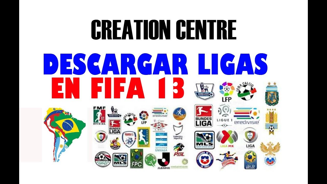 FIFA 13 - CREATION CENTRE "COMO DESCARGAR LIGAS" - YouTube