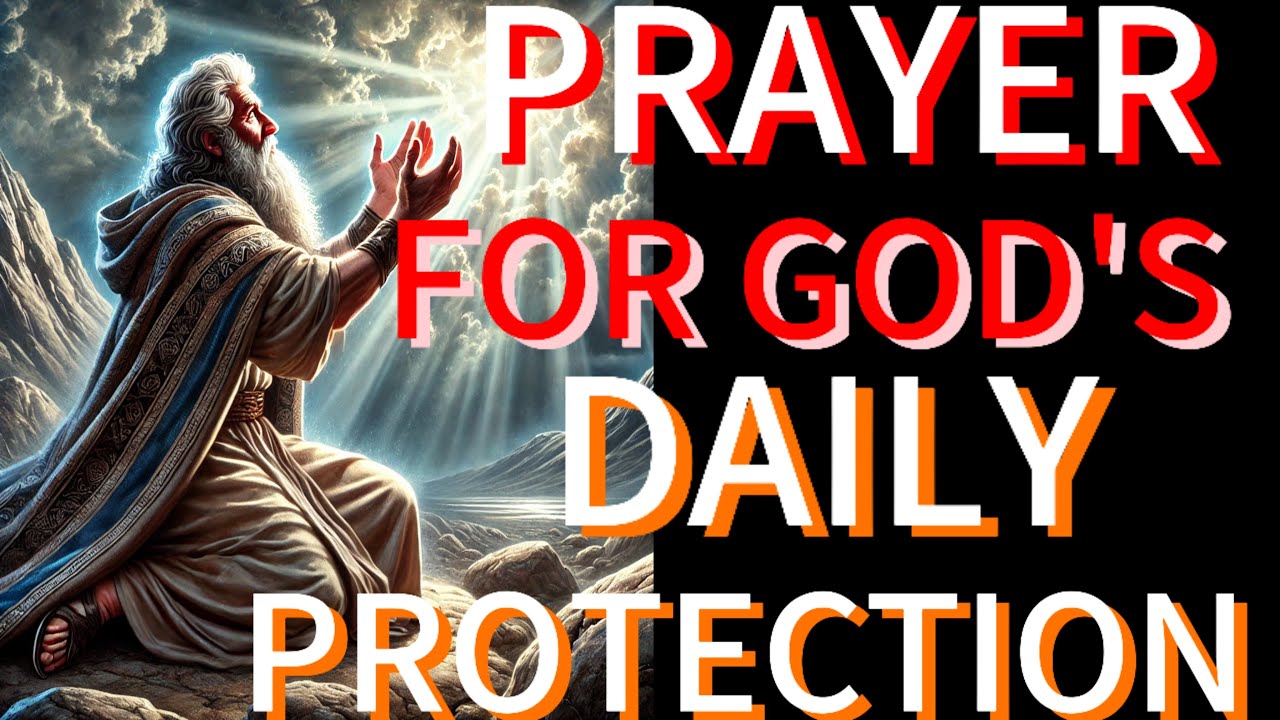 Powerful Prayer For God's Protection And Divine Covering /God's ...