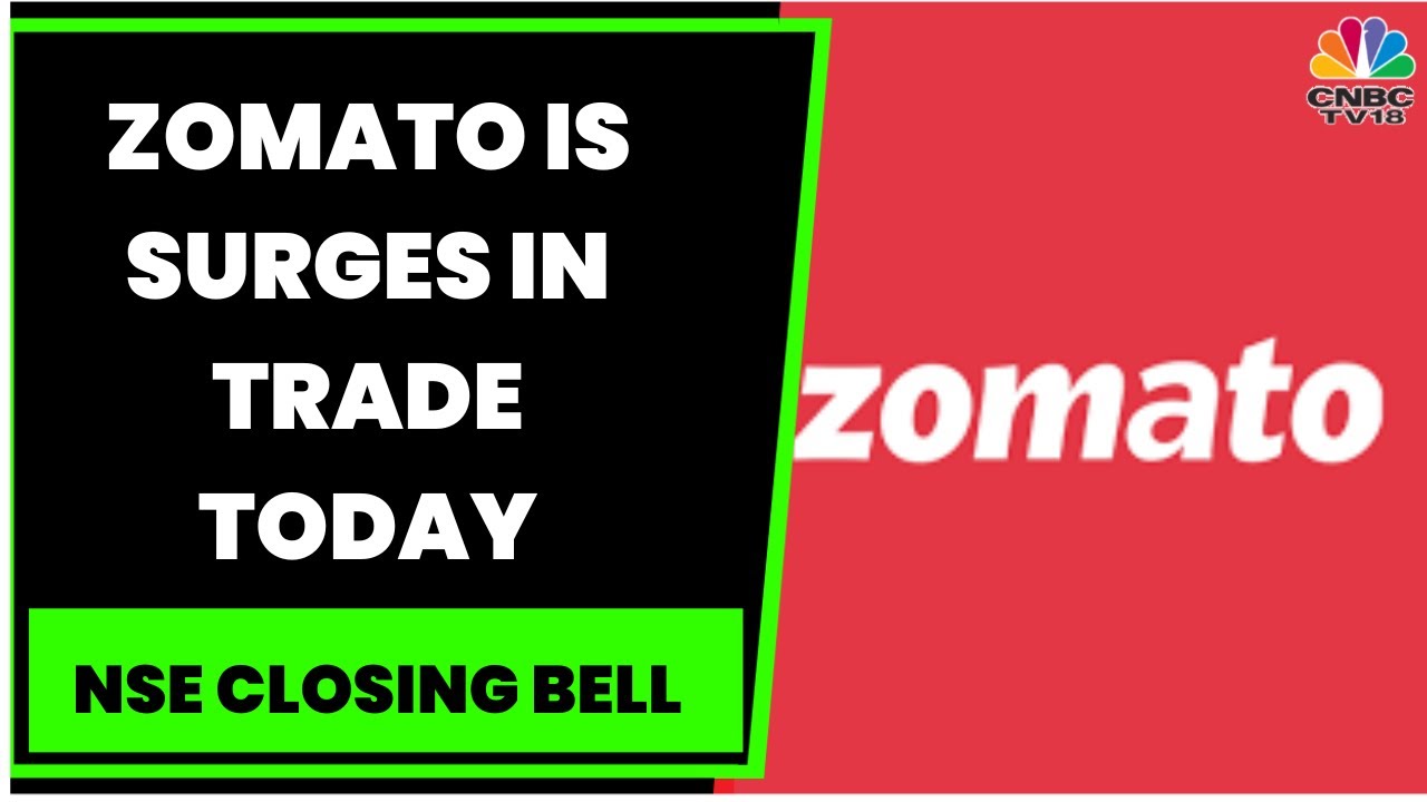 Zomato Is Surging In Trade Today, Here's Why | Business News | NSE ...
