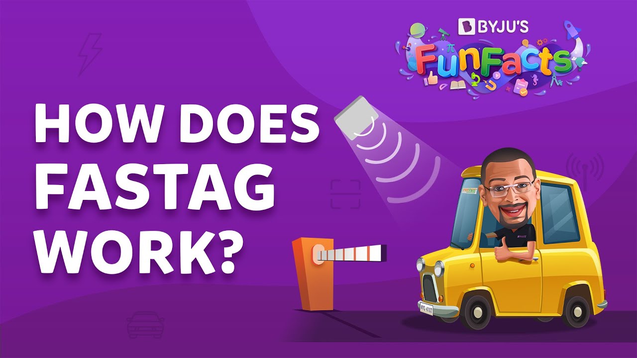 How Does FASTag Work At Toll Plazas? | BYJU'S Fun Facts - YouTube