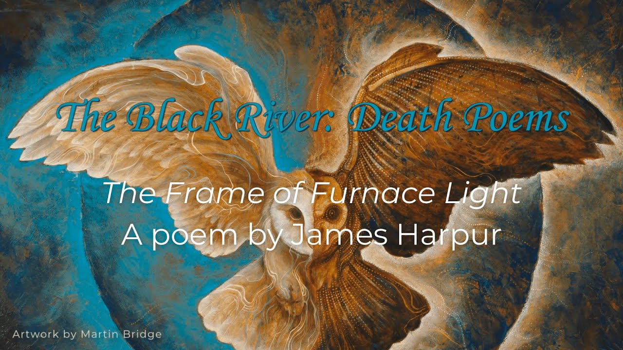 James Harpur reads a selection from "The Black River: Death Poems ...