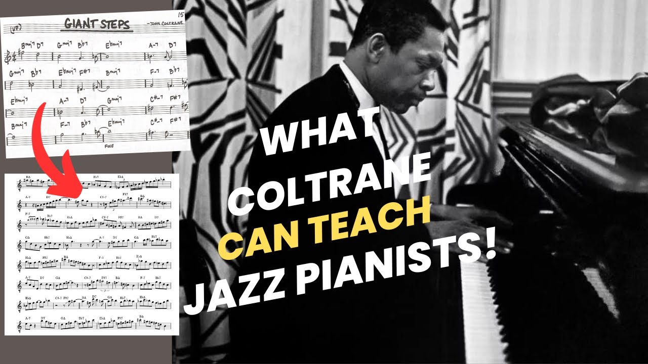 5 Things Jazz Pianists Can Learn From John Coltrane | Giant Steps Piano ...