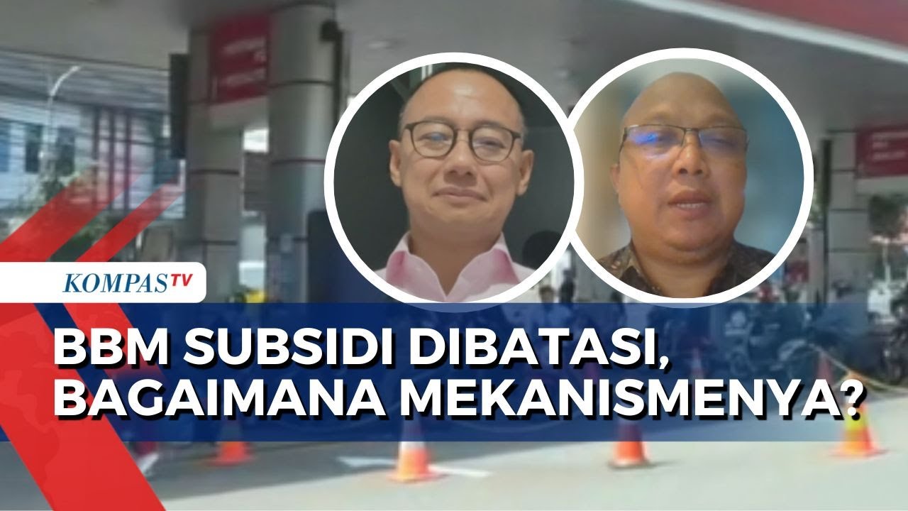 BBM Subsidi Dibatasi, Bagaimana Mekanisme dan Dampaknya? - YouTube