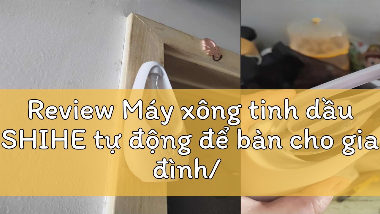 Review Máy xông tinh dầu SHIHE tự động để bàn cho gia đình/ treo tường ...