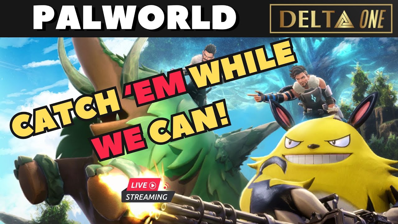 LIVE Palworld | Catch 'Em While We Can!| Gameplay - YouTube