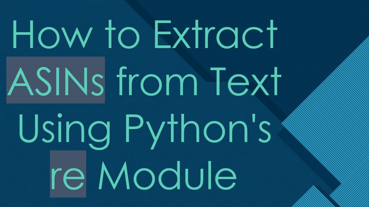 How to Extract ASINs from Text Using Python's re Module - YouTube