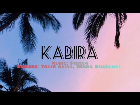 kabira full lyrics song - YouTube