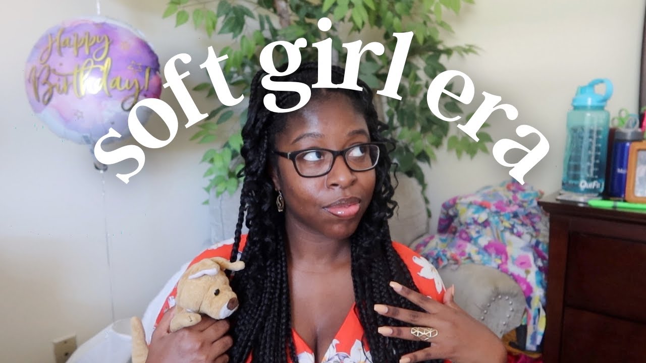 entering my soft girl era - YouTube