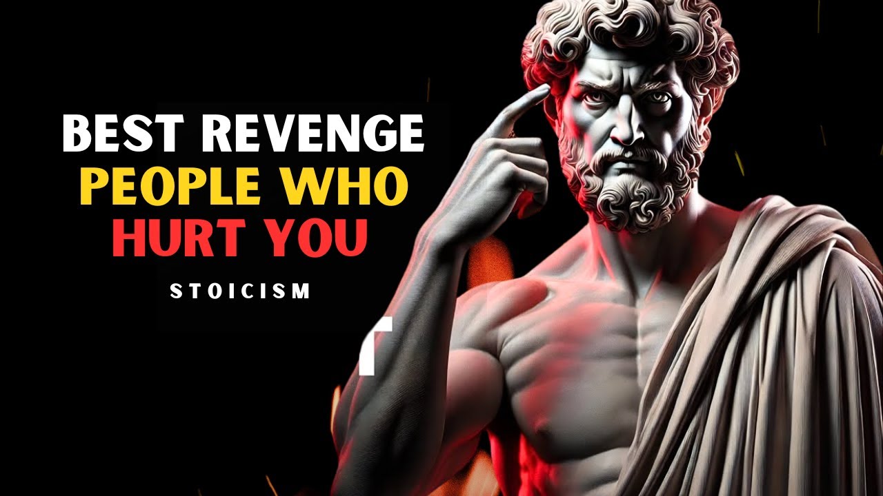 The Best Revenge To People Who Hurt You | Stoicism - YouTube
