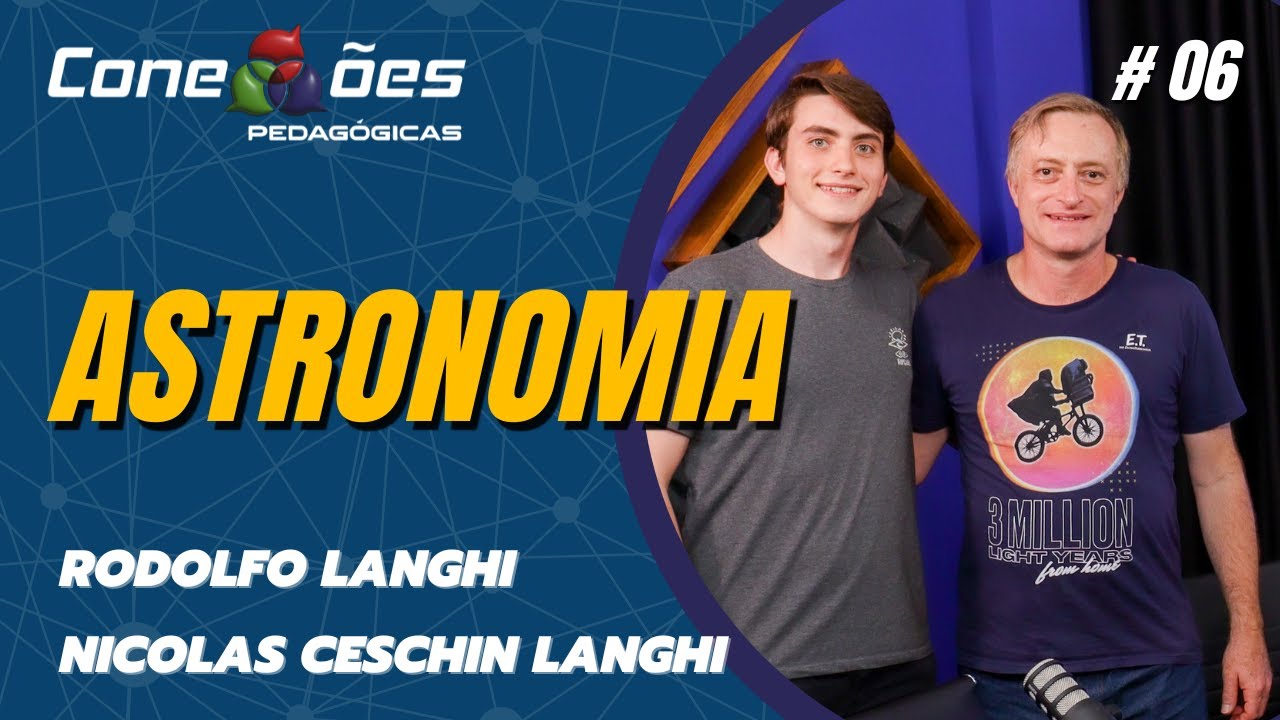 Astronomia | Rodolfo e Nicolas - Conexões Pedagógicas #06 - YouTube